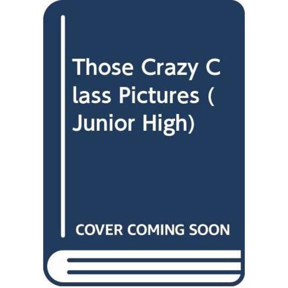 Scholastic Paperbacks | Toys | Those Crazy Class Pictures Junior High ...
